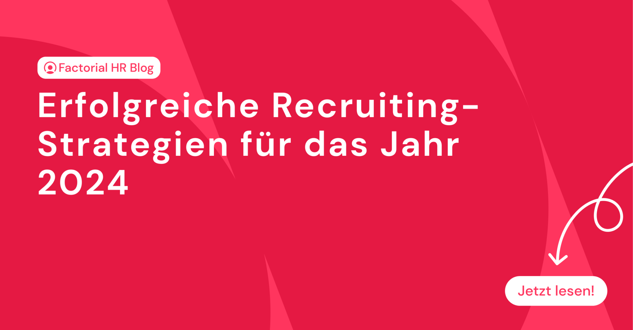 Das sind die besten Recruiting-Strategien 2024 | Factorial